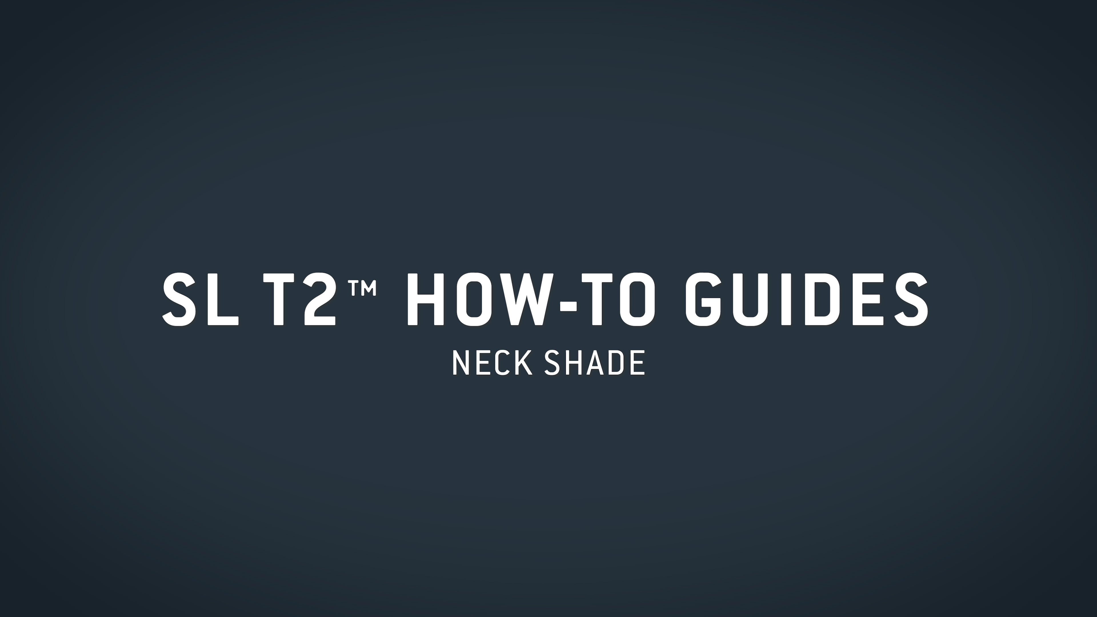SL T2™ How-To Guide — Neck Shade – Pyramex