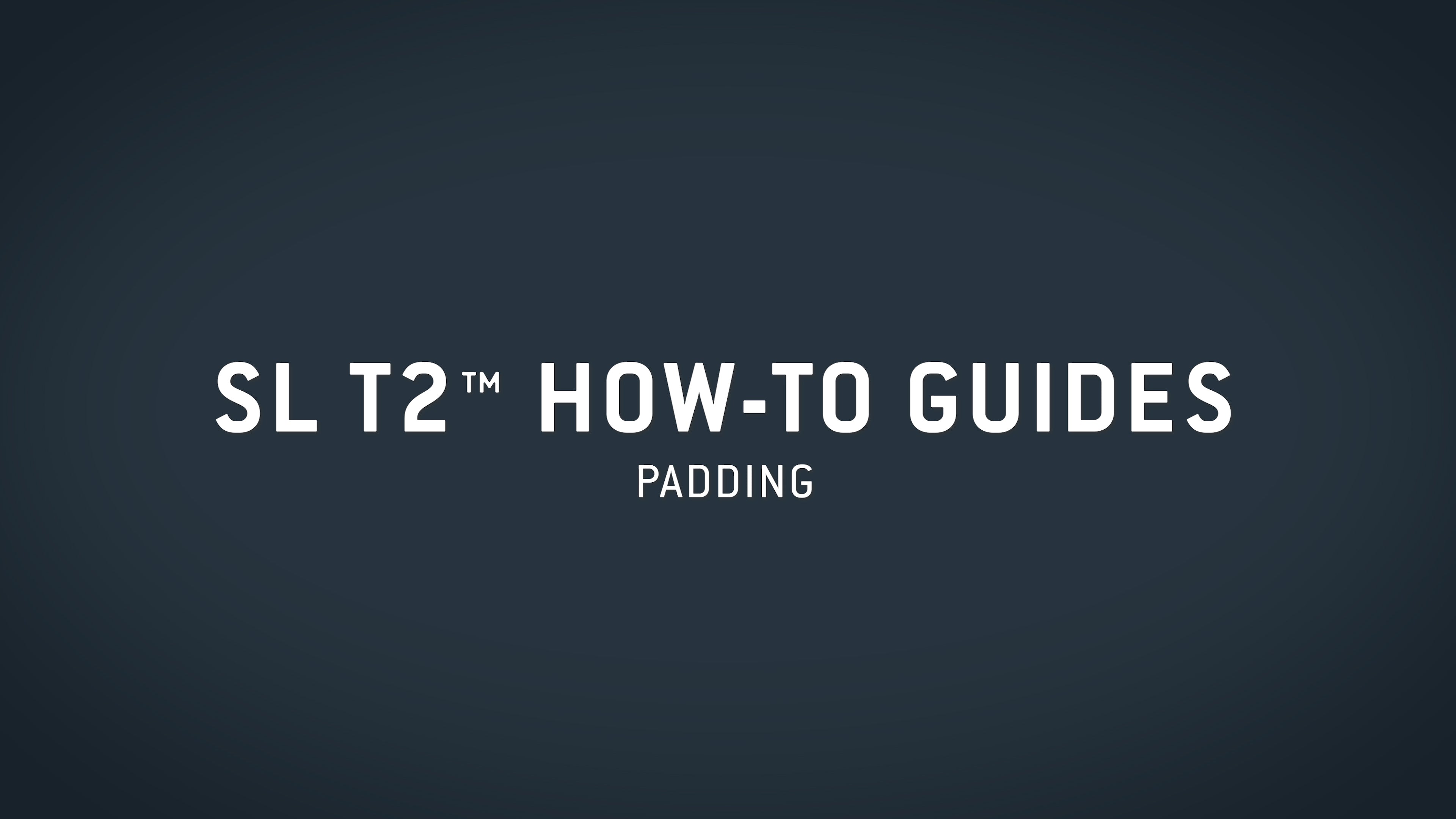SL T2™ How-To Guide — Padding – Pyramex